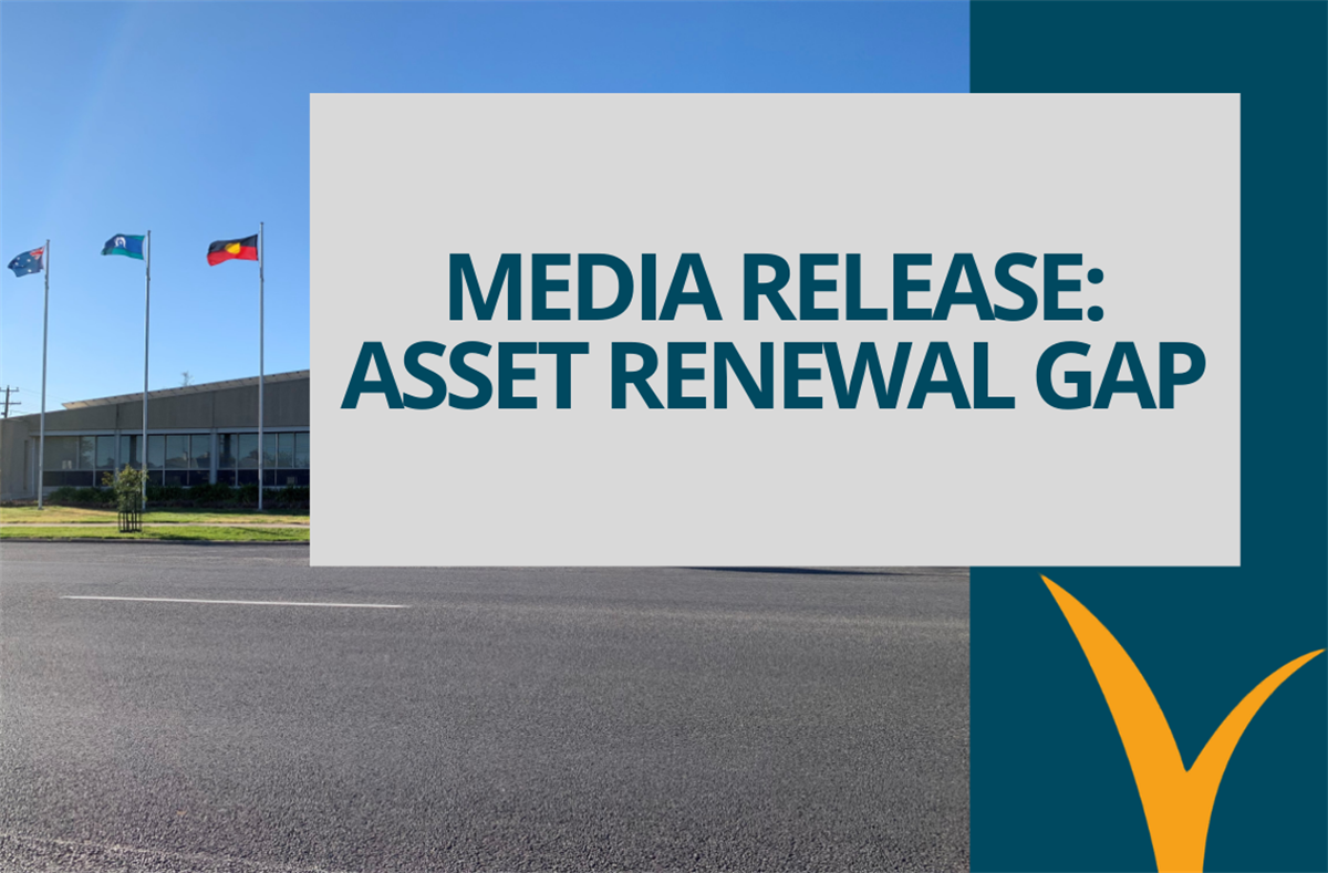 Media Release - Asset Renewal Gap - Yarriambiack Shire Council