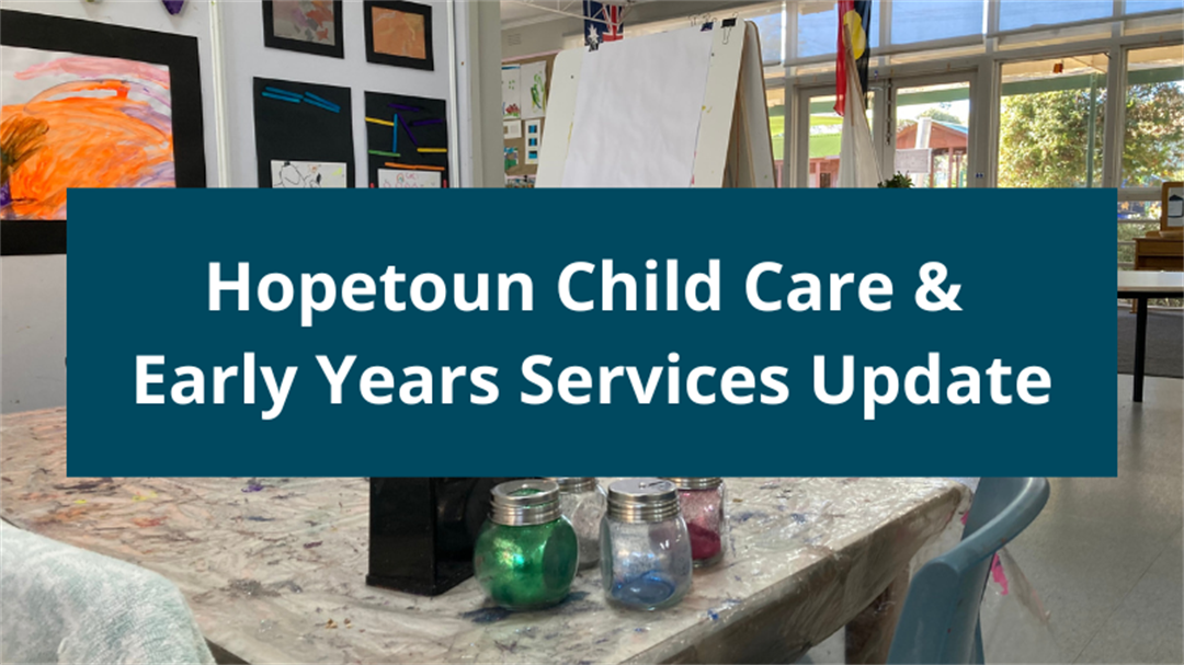 Hopetoun Child Care & Early Years Services Update - Yarriambiack Shire ...