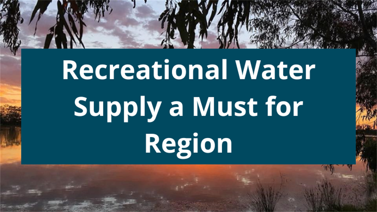 Recreational Water Supply A Must For Region - Yarriambiack Shire Council