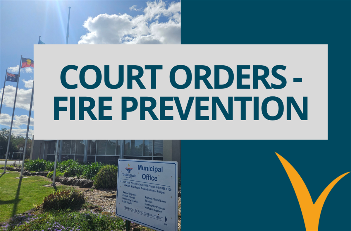Court Orders - Fire Prevention - Yarriambiack Shire Council